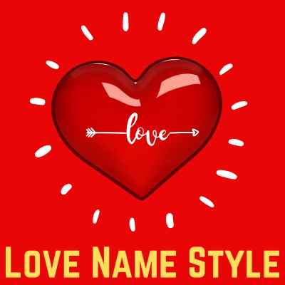 350+ Love Name Style (Stylish & Cool) Love Nicknames Ideas