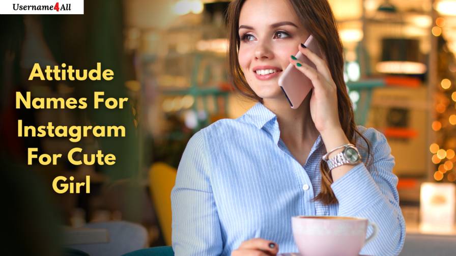 [5000+] Stylish Attitude Names For Instagram For Girl 2022