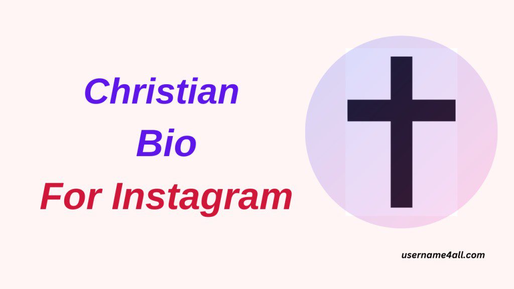 800+ BEST Christian Bio For Instagram 2024 | Cool Christian Bio